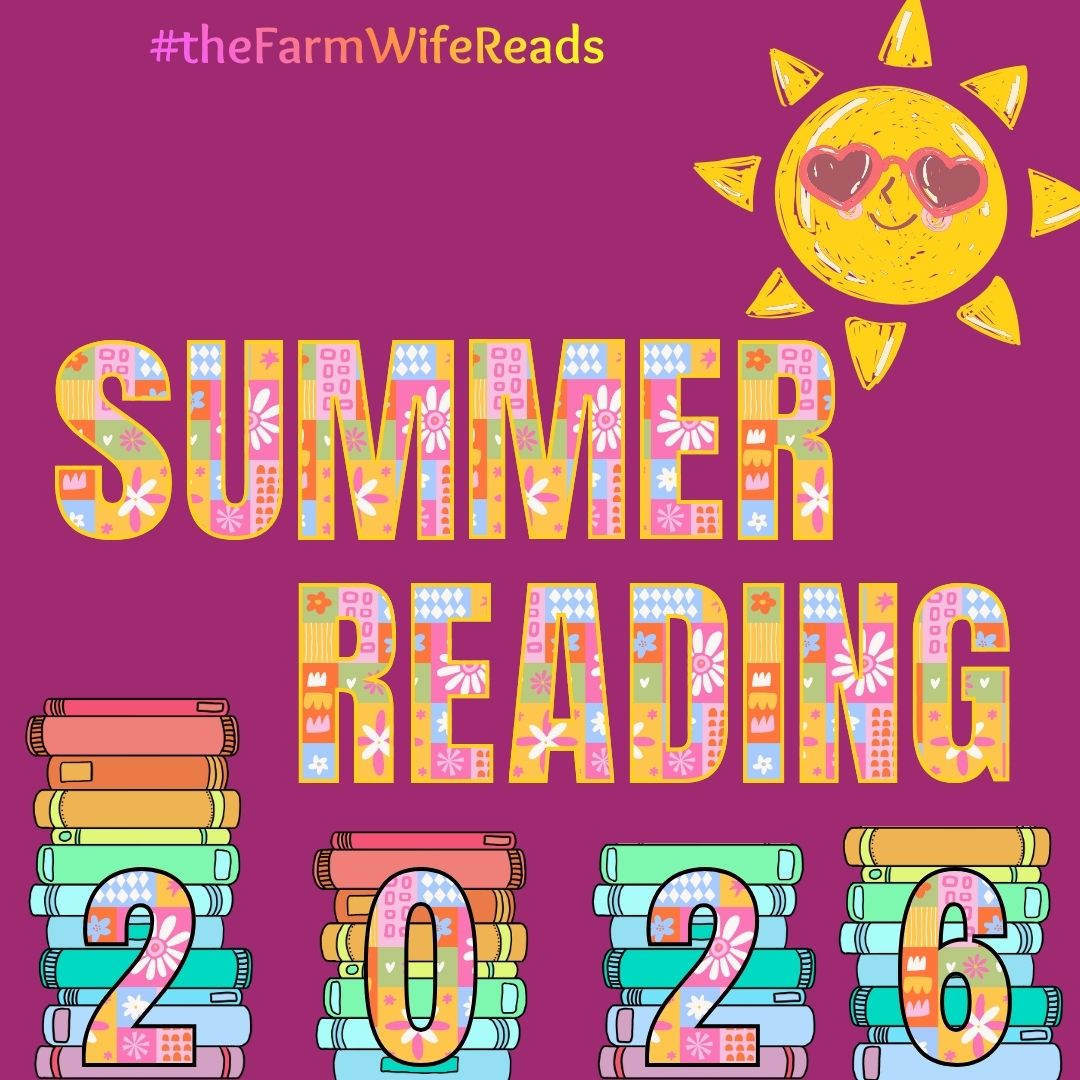Summer is for reading – the Farm Wife Reads